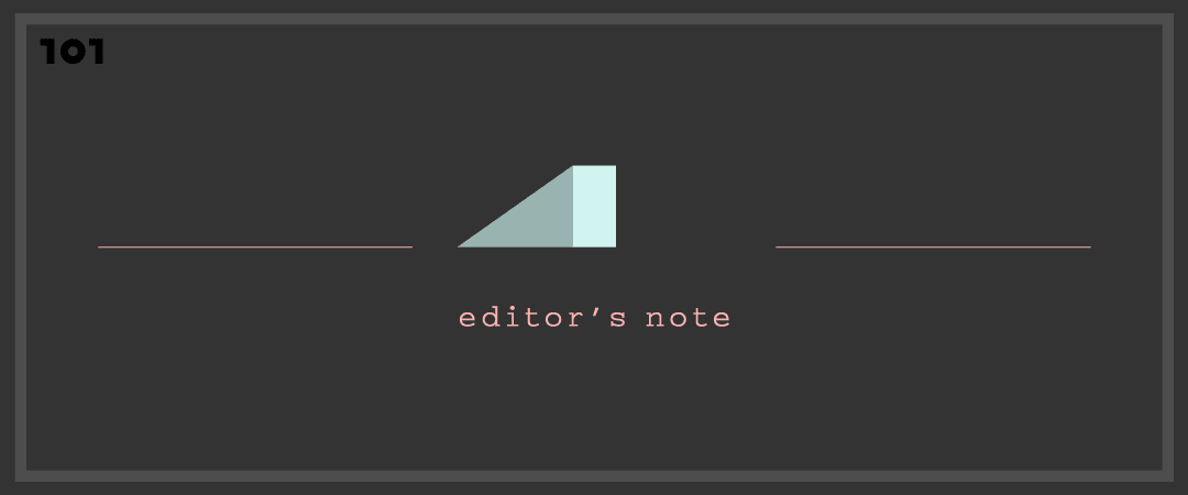 Ideas: Editor's Note - The 101 World