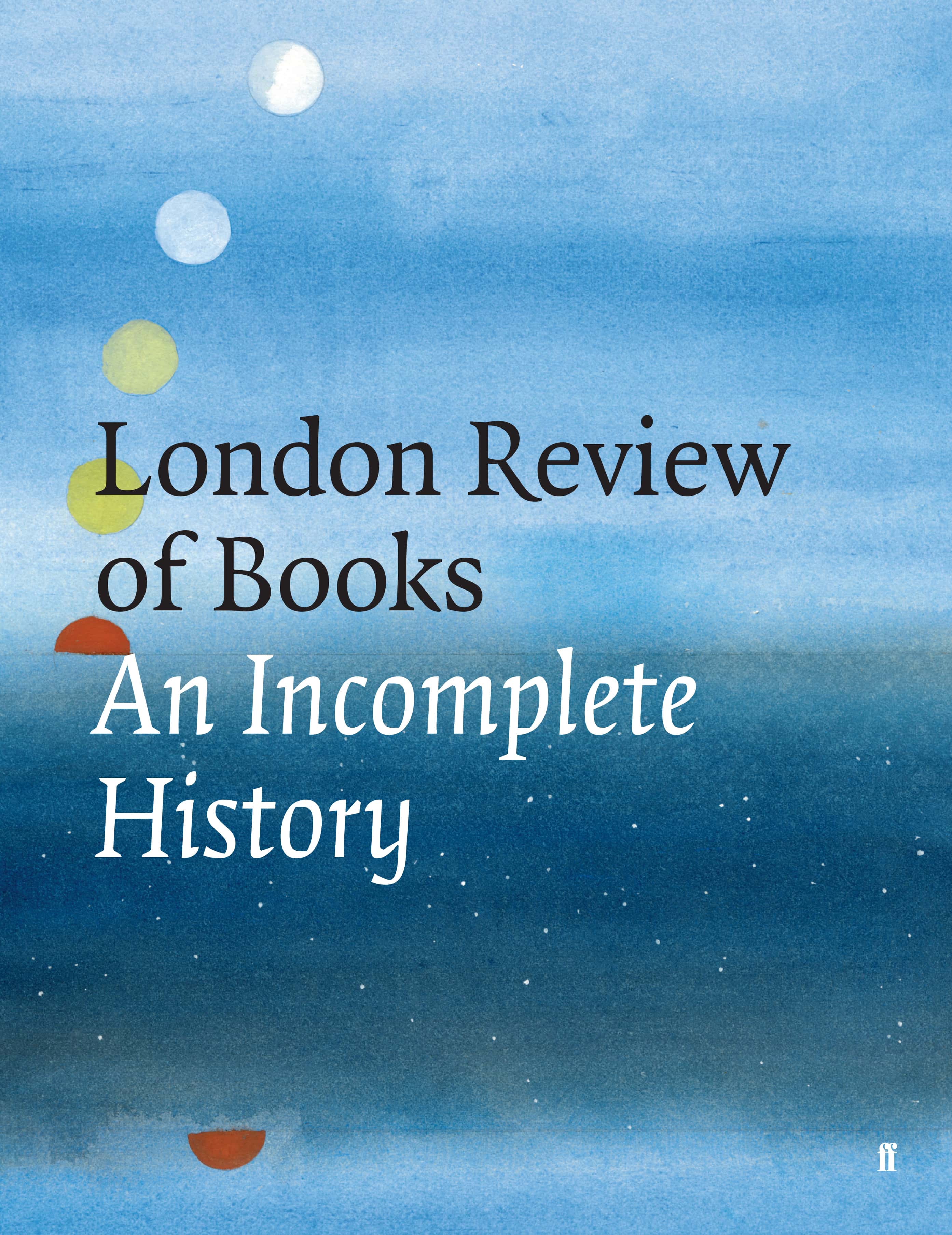 ผ่านมาแล้วสี่สิบปี... London Review of Books: An Incomplete History ...